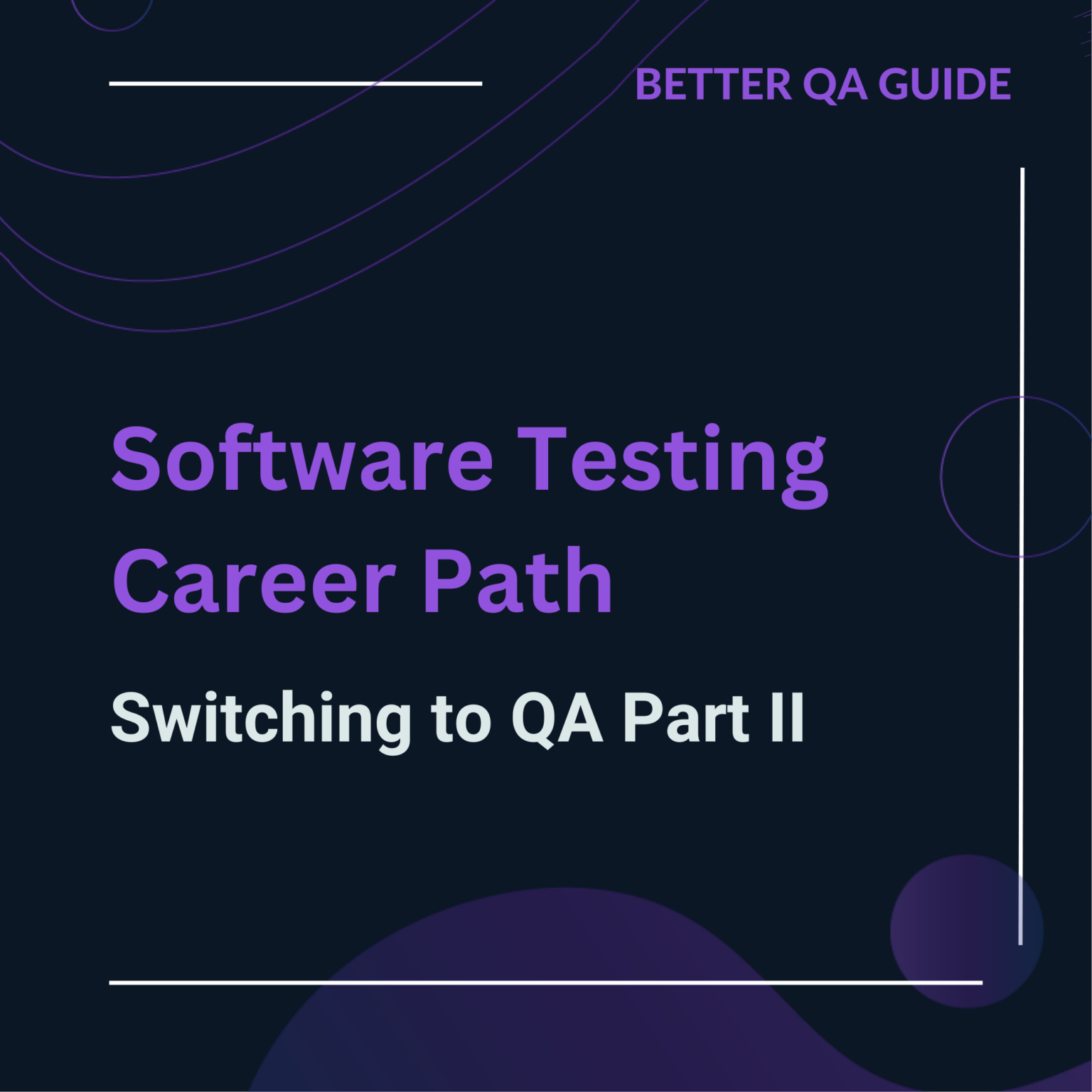 Switching to QA: embracing a bright career path (part 2)