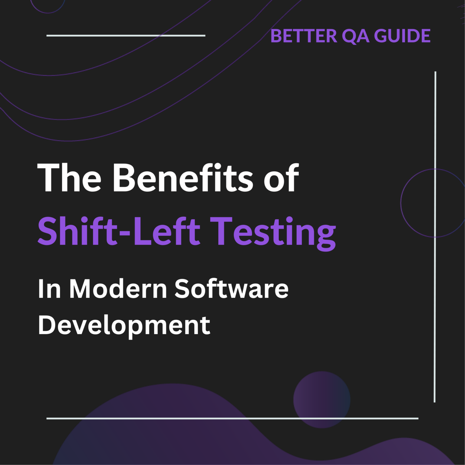 Shift-Left Testing Benefits In Software Development