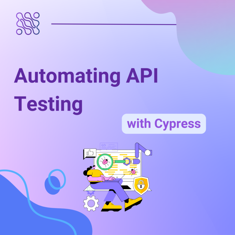 Automating API Testing With Cypress - Better QA Automating API Testing With Cypress - Better QA