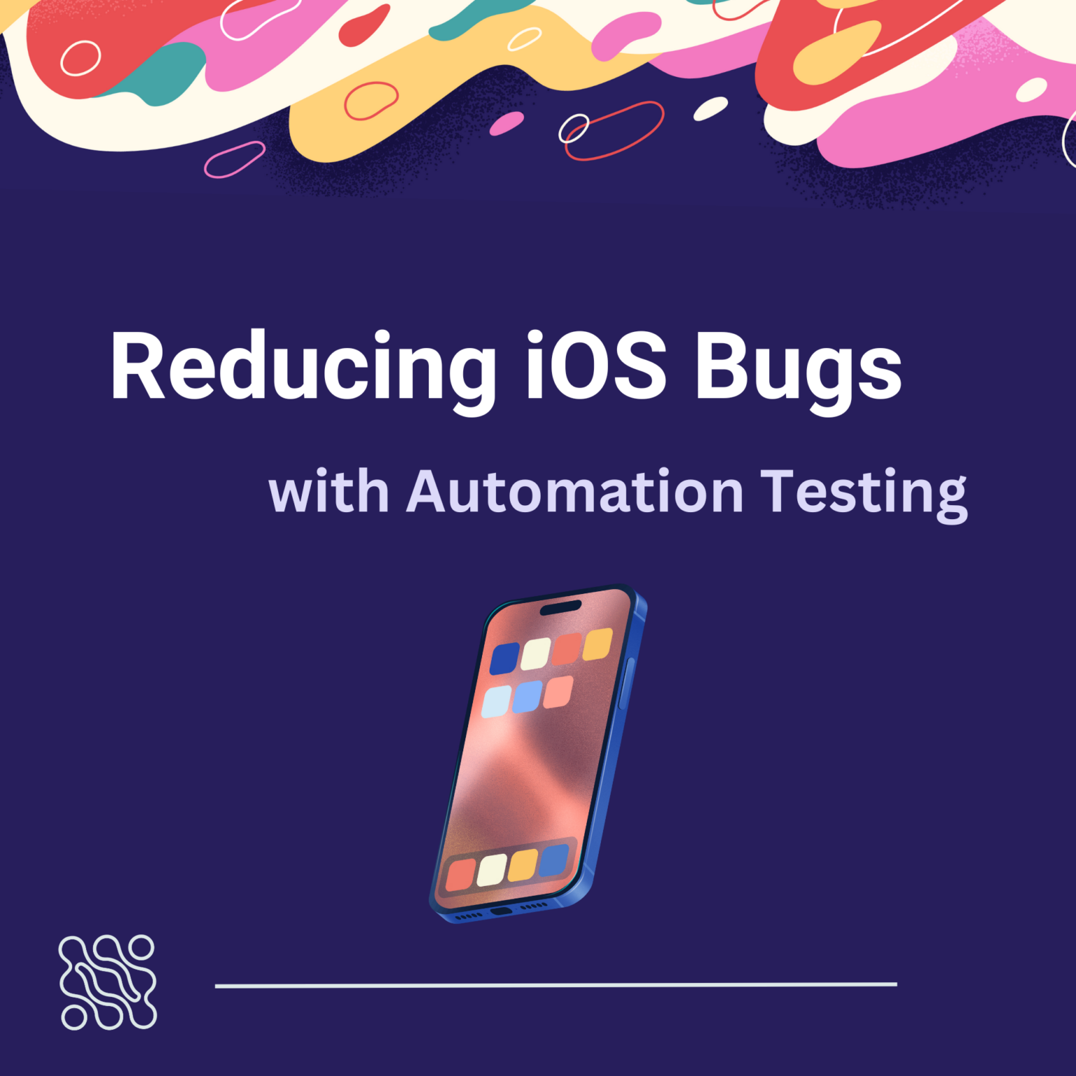 BetterQA Insights: Reducing IOS Bugs With Automation Testing - Better QA